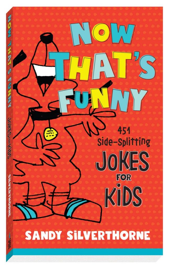 Now That’s Funny! - Book By Sandy Silverthorne